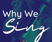 Why We Sing - cdachorus.com